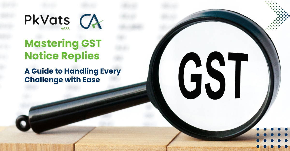 Mastering Gst Notice Replies A Guide To Handling Every Challenge